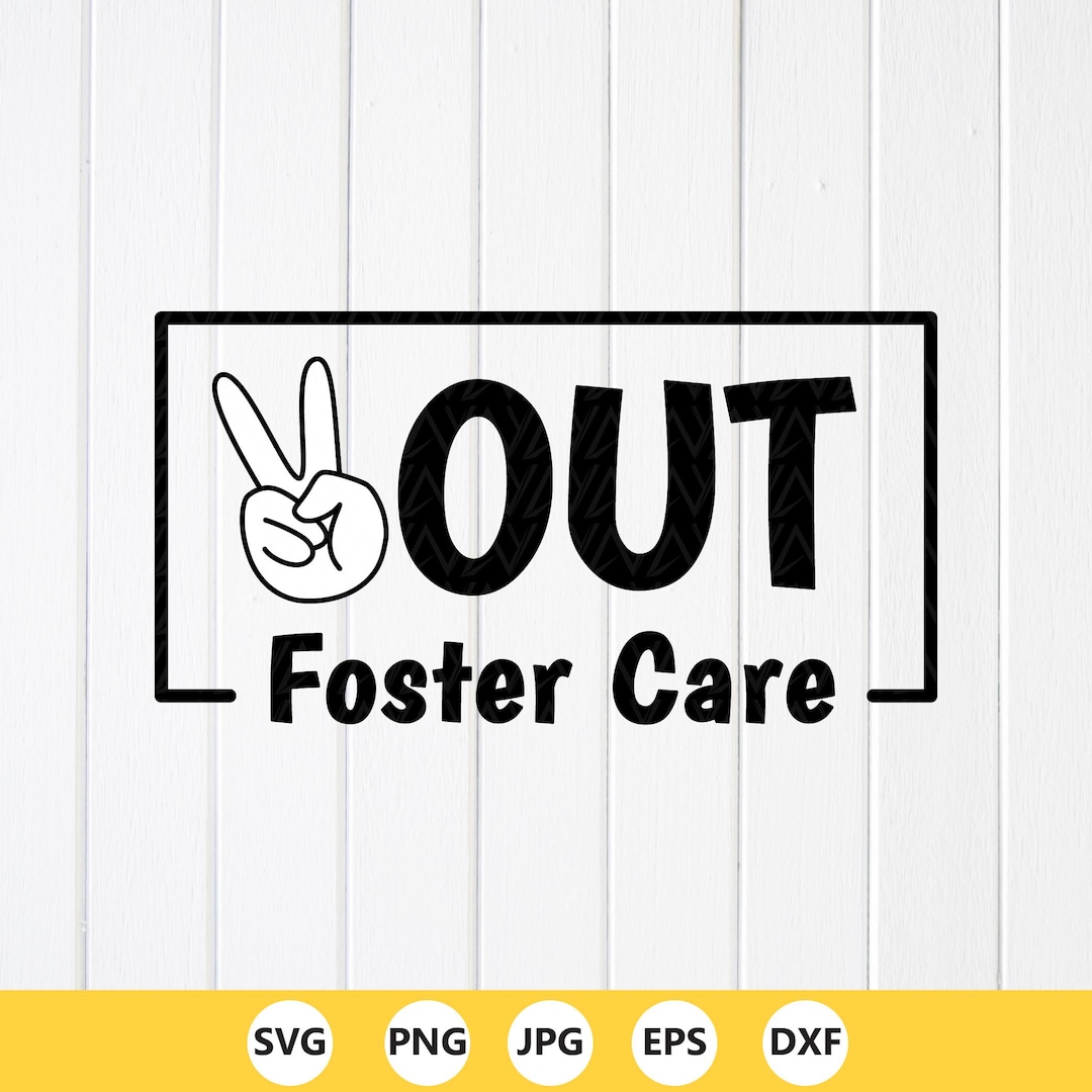 Peace Out Foster Care SVG: Adoption Day, Gotcha Day,cricut Files ...