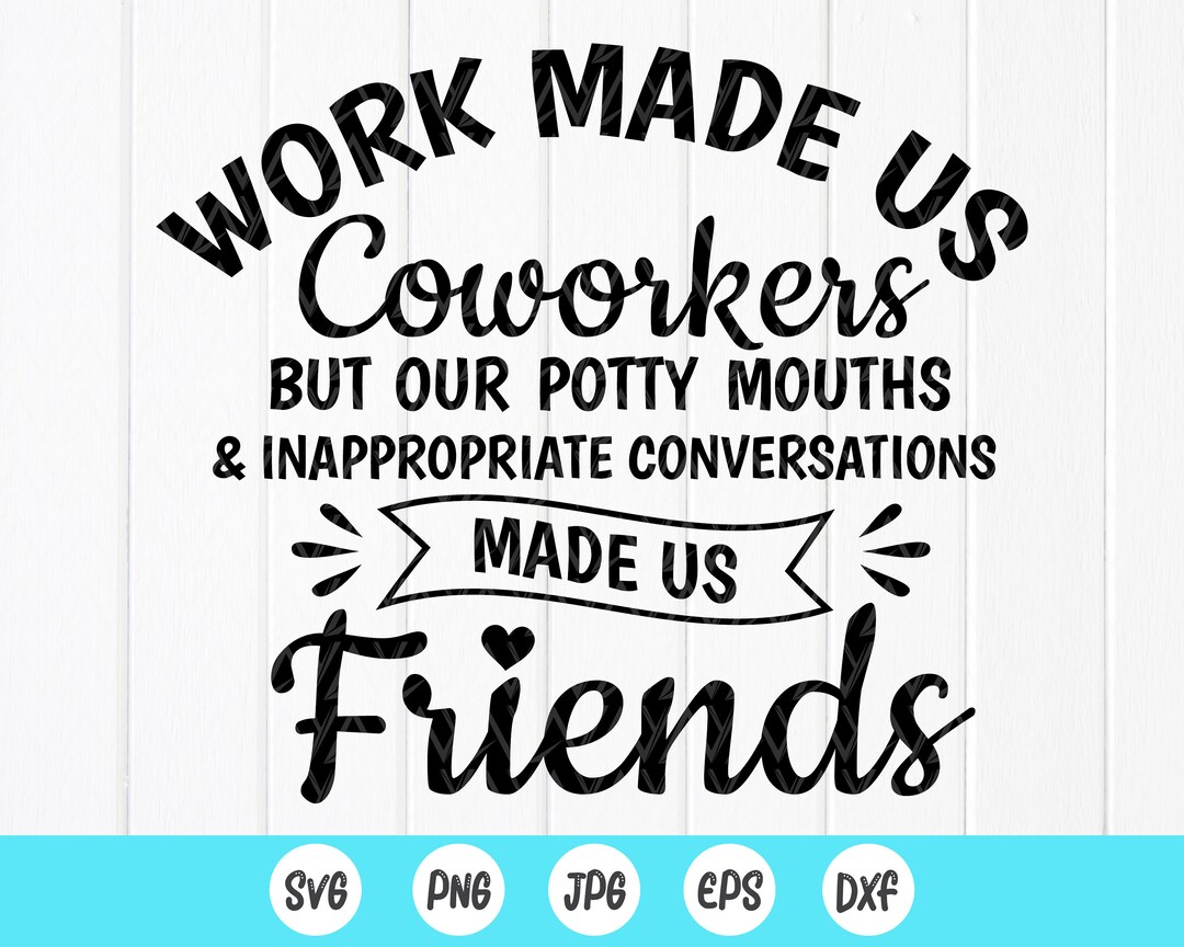 Coworker Gift SVG Png:work Made Us Coworkers,work Bestie Appreciation ...