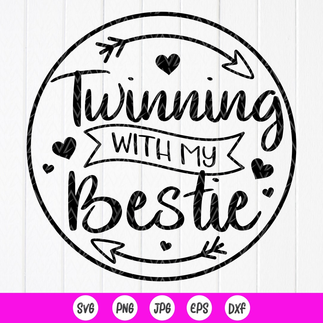 Twinning With My Bestie SVG, Best Friend Svg, Coworker Gift Svg, Funny ...