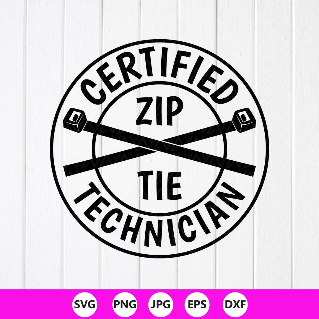 Certified Zip Tie Technician SVG: Funny Car Decal ,funny Quote ,cricut ...
