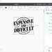 Expensive and Difficult Svg, Gift for Girlfriend, High Maintenance Svg ...