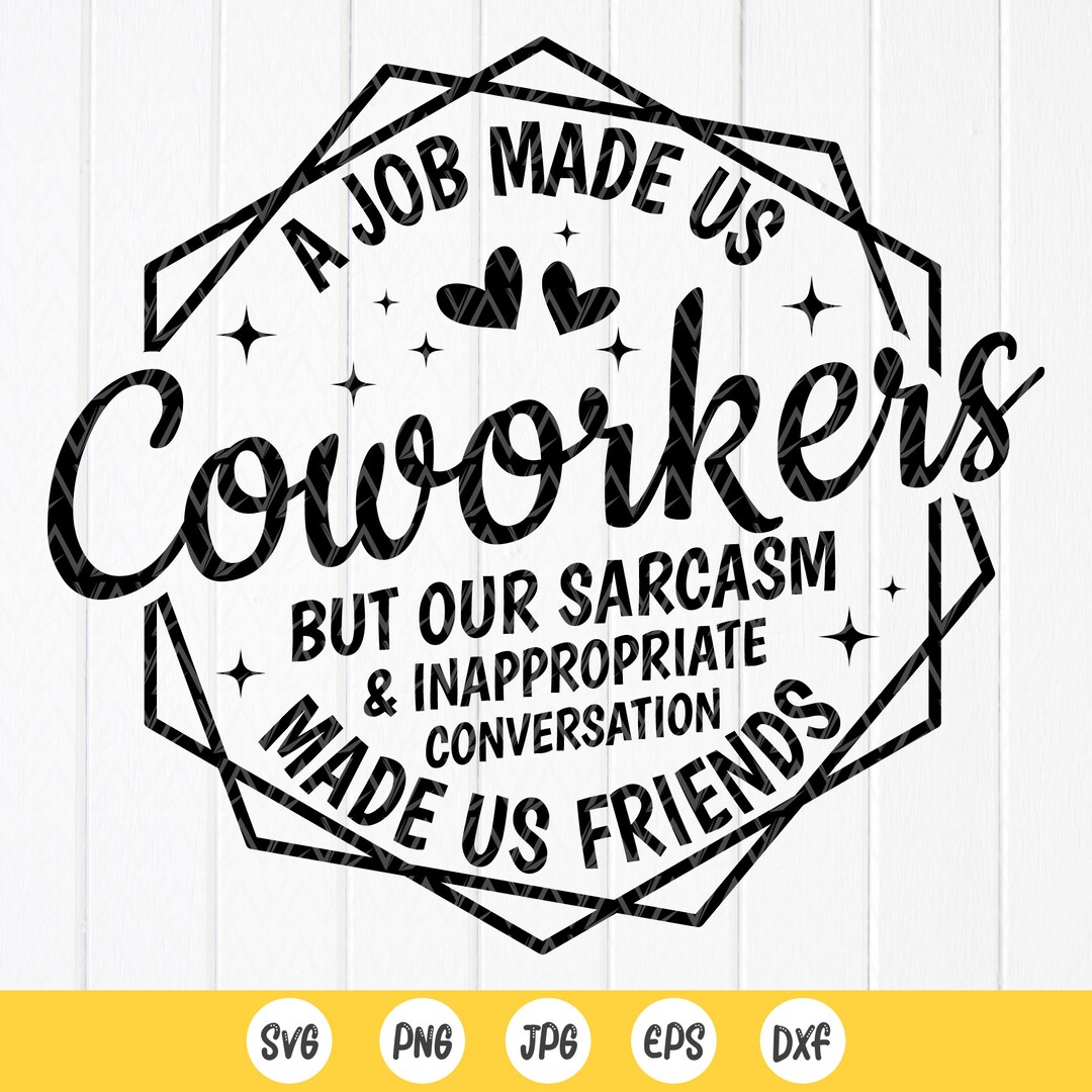 A Job Made Us Coworkers Svg,coworker Gift,work Bestie Svg, Best Friend ...