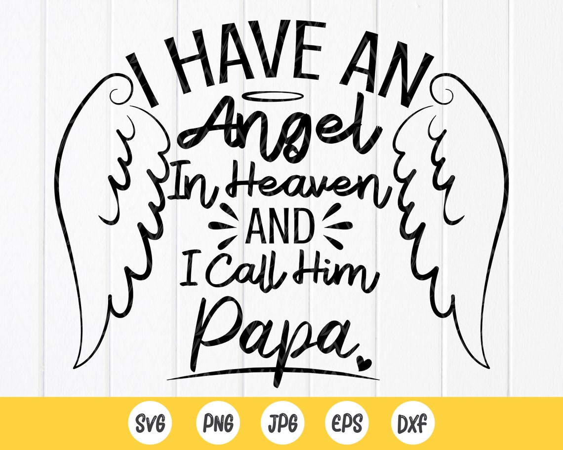 Papa Angel in Heaven SVG: Memorial, Family Gift,cricut Files (digital ...