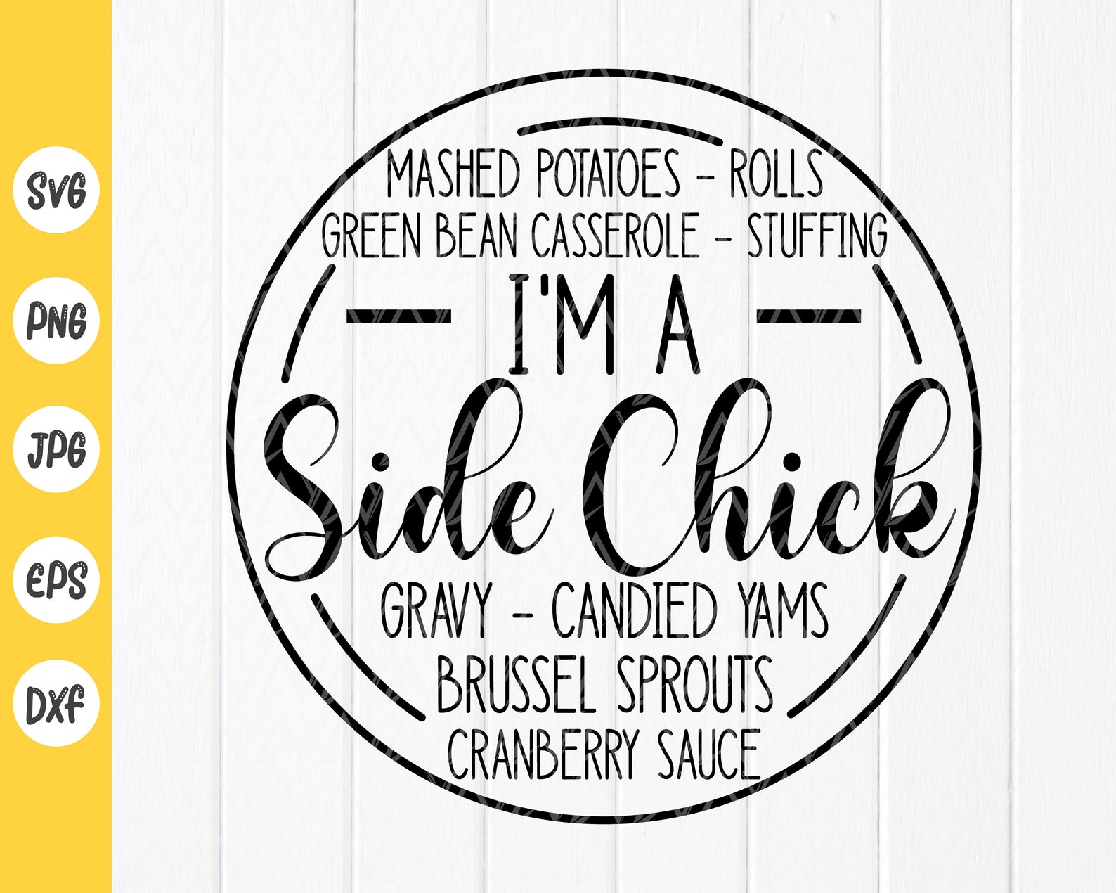 I'm A Side Chick Svg Funny Thanksgiving Svgthanksgiving - Etsy