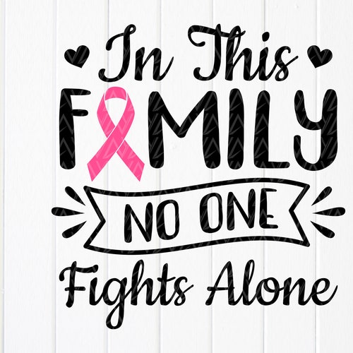 In This Family No One Fights Alone Svg Cancer Ribbon Svg - Etsy