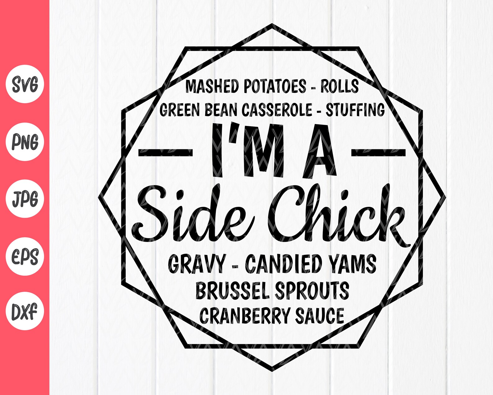 I'm A Side Chick Svg Funny Thanksgiving Svg Thanksgiving - Etsy