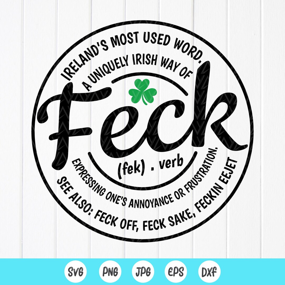 Feck Definition Svg,st. Patrick's Day SVG, Funny Irish Saying, Feck ...