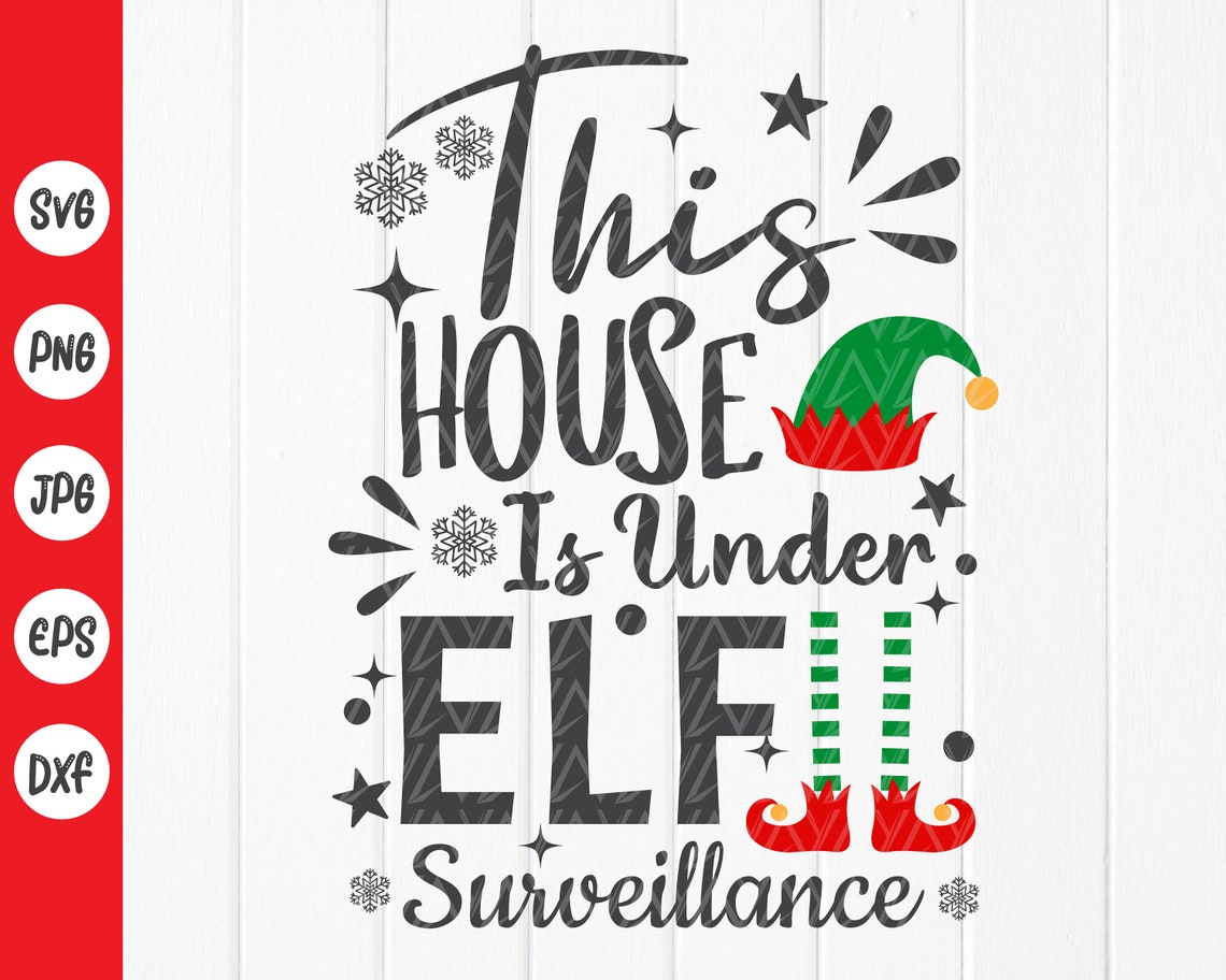 This House is Under Elf Surveillance SVG Christmas Elf Svg - Etsy
