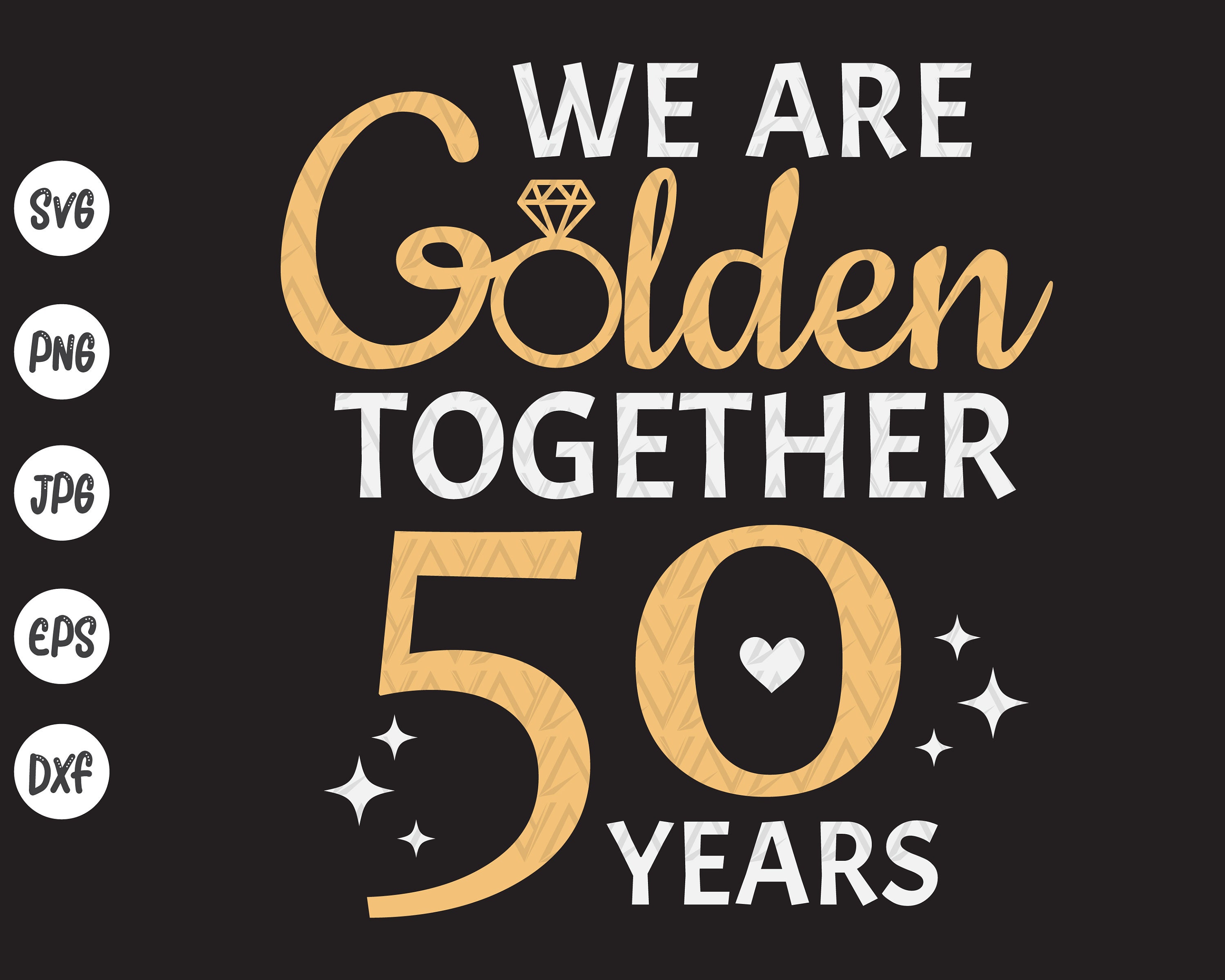 We Are Golden Together 50 Years Svg50th Wedding Anniversary - Etsy