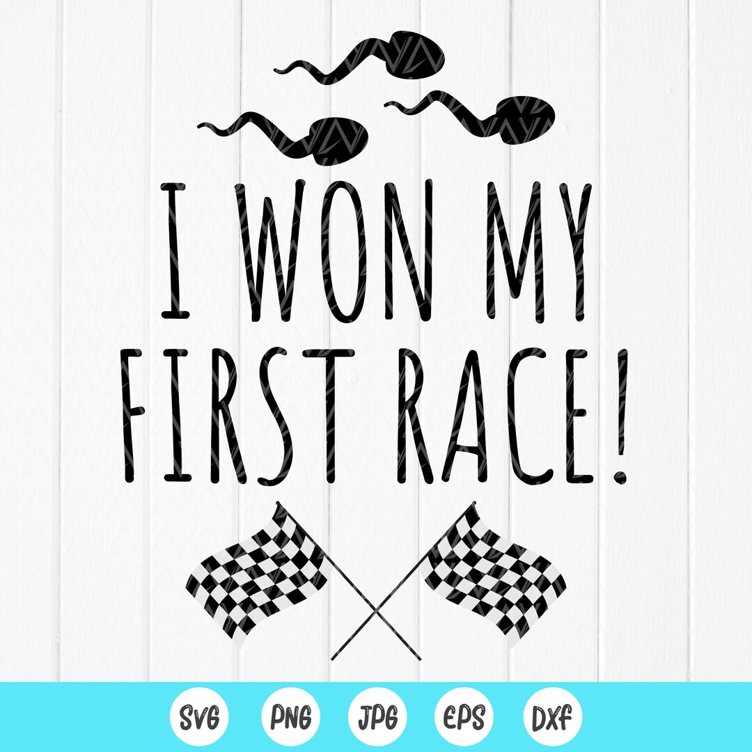 I Won My First Race Svg,funny Baby Gifts Svg, Birth Announcement Svg ...