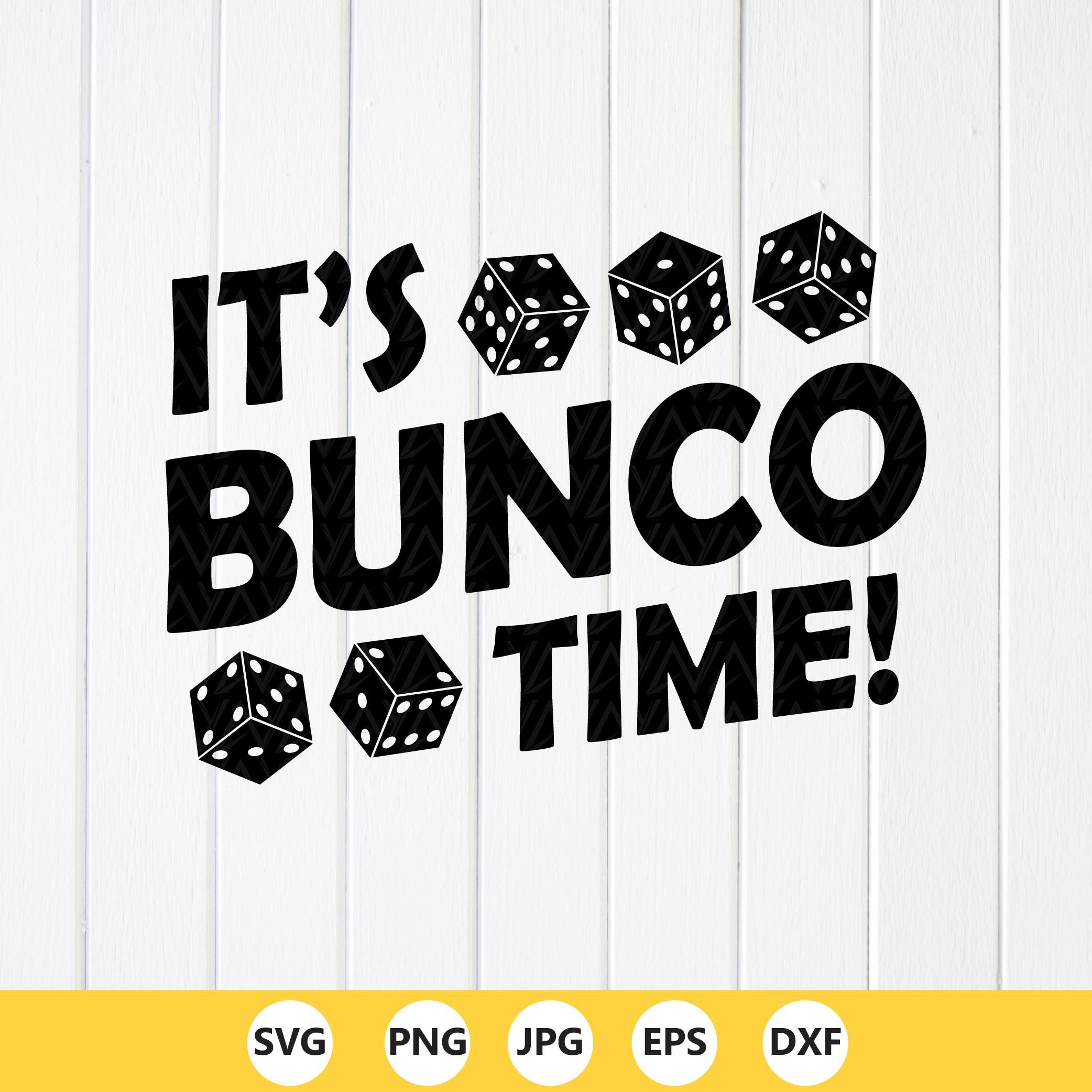 It's Bunco Time SVG PNG: Bunco Game Design, Cricut Files (digital ...
