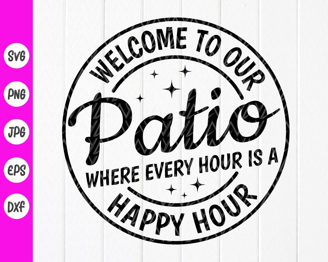 Welcome to Our Patio Svg,patio Sign Svg,backyard Sign Svg,wood Sign ...