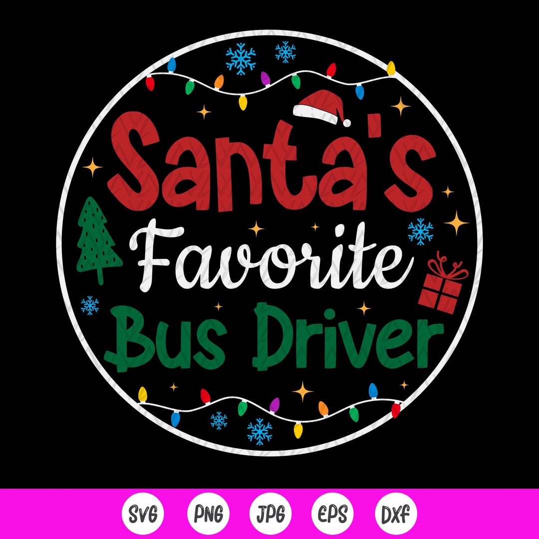 Santa's Favorite Bus Driver Svg, Funny Bus Driver Christmas Ornament ...