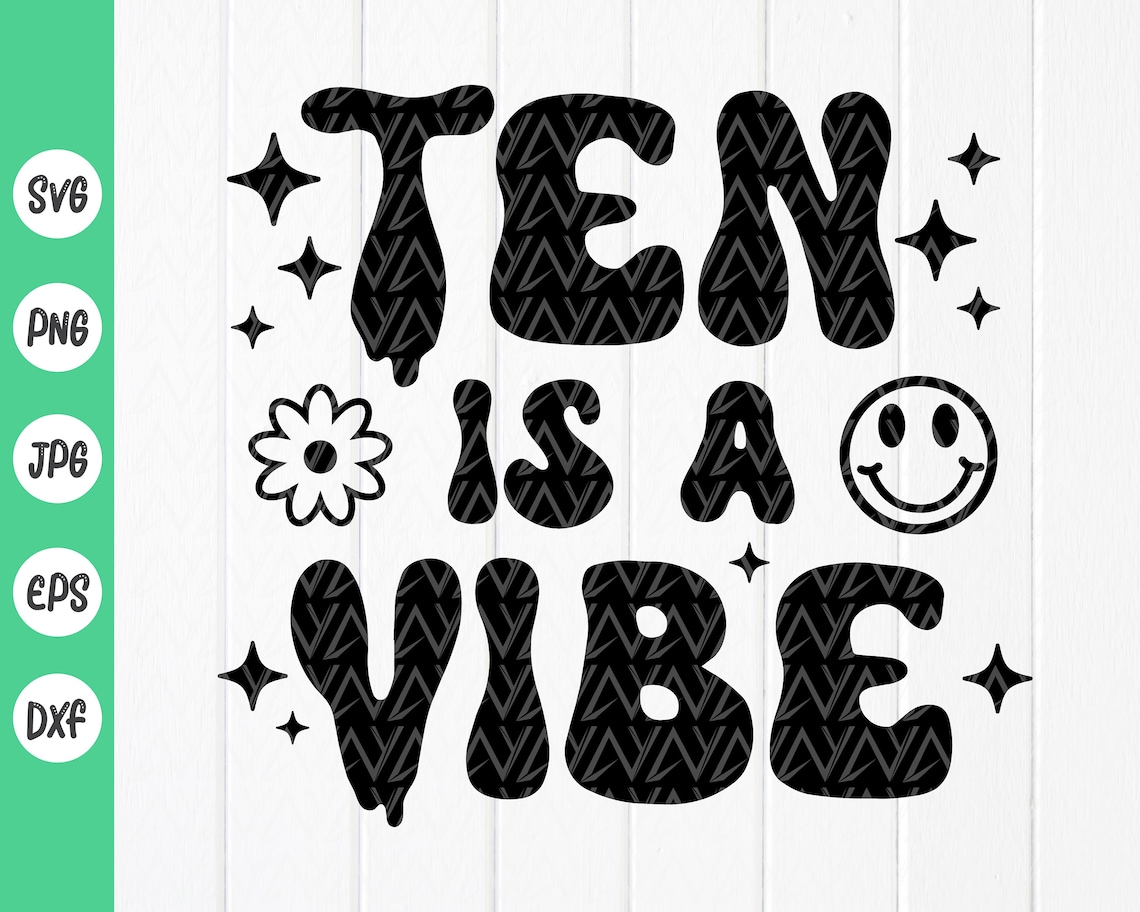 Ten is A Vibe SVG 10th Birthday SVG 10th Birthday Shirt - Etsy