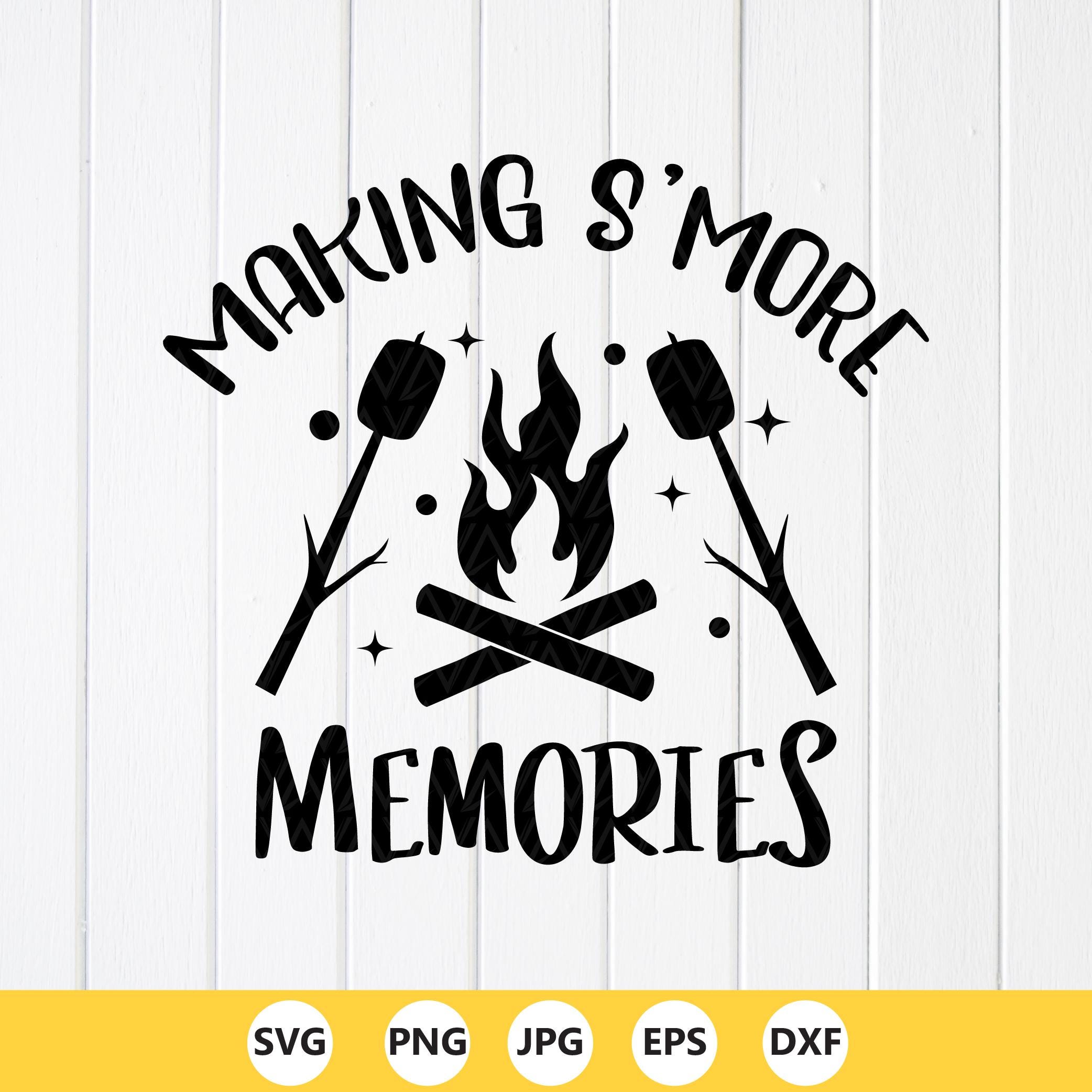 S'mores Campfire SVG: Funny Camping Quotes,making Memories, Cricut ...