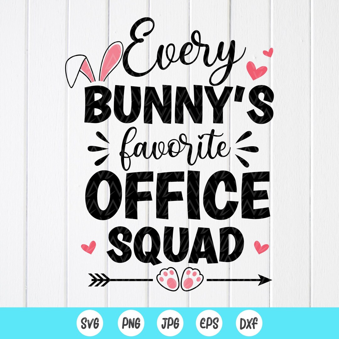 Every Bunny's Favorite Office Squad SVG, Office Squad Shirt Svg,office ...