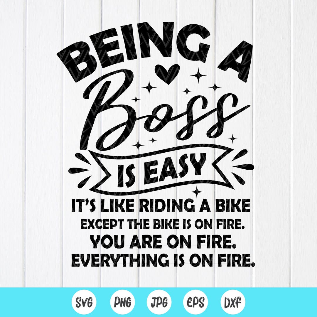 Being a Boss is Easy SVG, Funny Boss Quote Svg, Boss Appreciation Gift ...