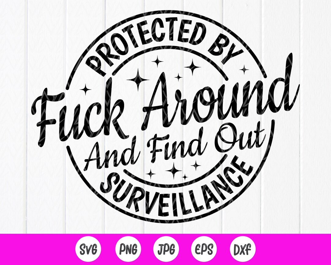 Funny Home Security SVG: Protected by Surveillance,sarcastic Adult ...