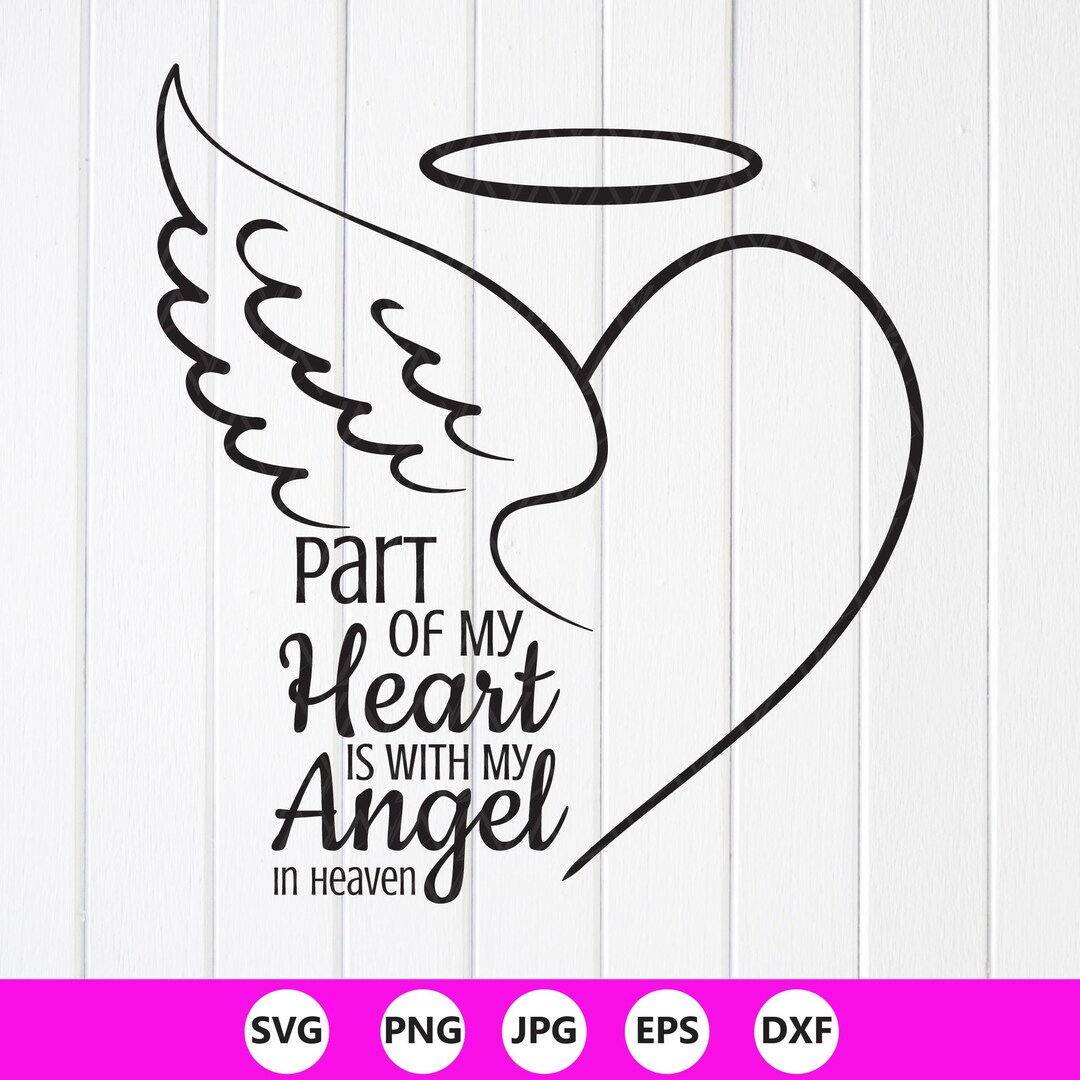 Angel Wings Memorial SVG: Part of My Heart in Heaven, Mourning Gift ...