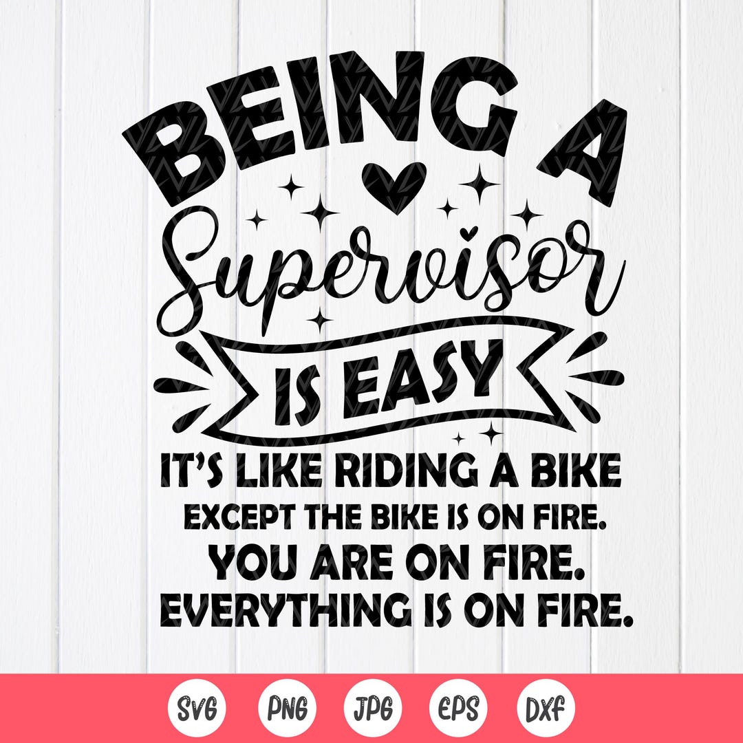 Being a Supervisor is Easy SVG, Funny Supervisor Quote Svg, Boss Shirt ...