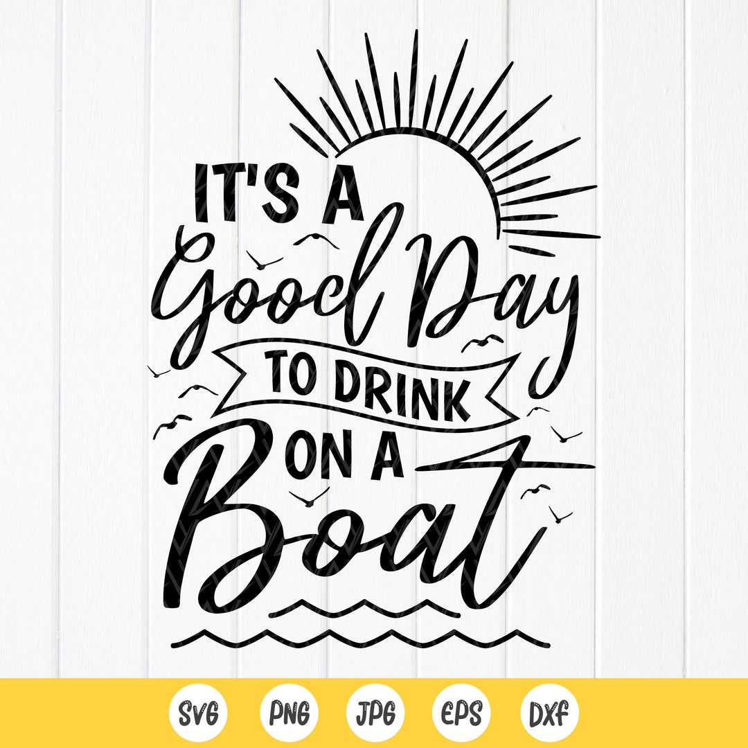 Drink on A Boat SVG: Lake Life Vacation Design,cut Files for Cricut ...