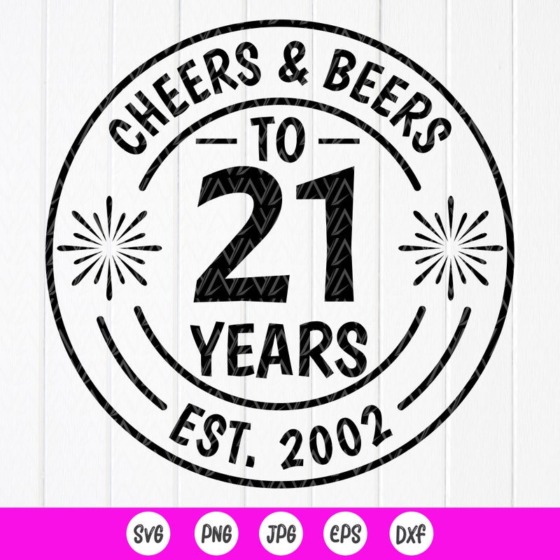 Cheers and Beers to 21 Years Svg - Etsy