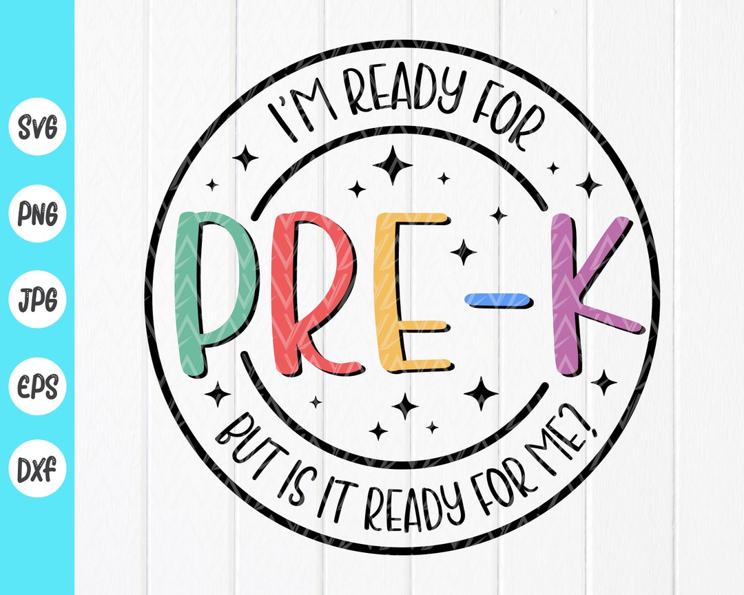 I'm Ready for Pre-k but is It Ready for Me SVG, Teacher Svg, 1st Day of ...