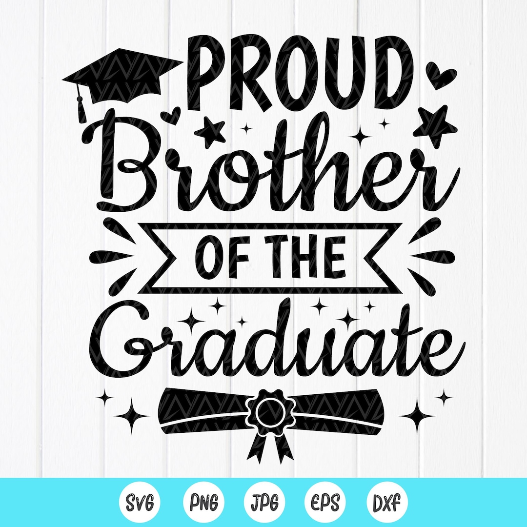 Proud Brother of the Graduate Svg, Graduate Shirt SVG, Celebrating ...