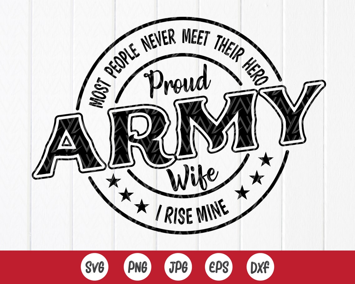 Proud Army Wife Svgveteran Svgmilitary Svgpatriotic Svg Etsy