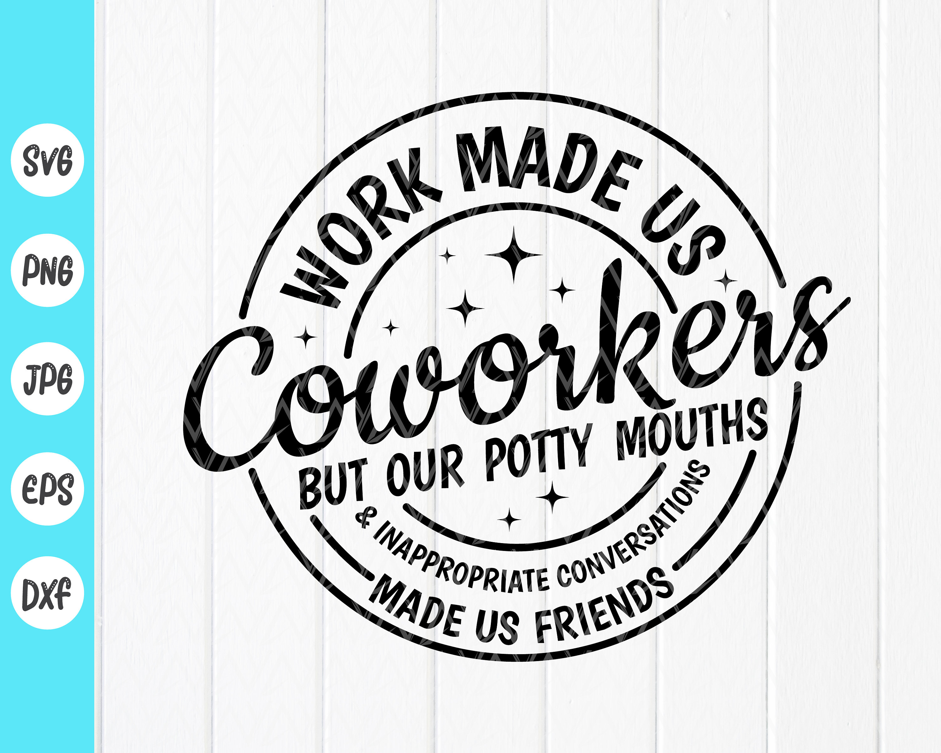 Work Made Us Coworker Svg Coworker T Work Bestie Svg Etsy México