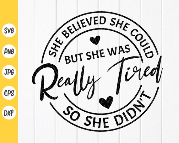 She Believed She Could but She Was Really Tired so She - Etsy