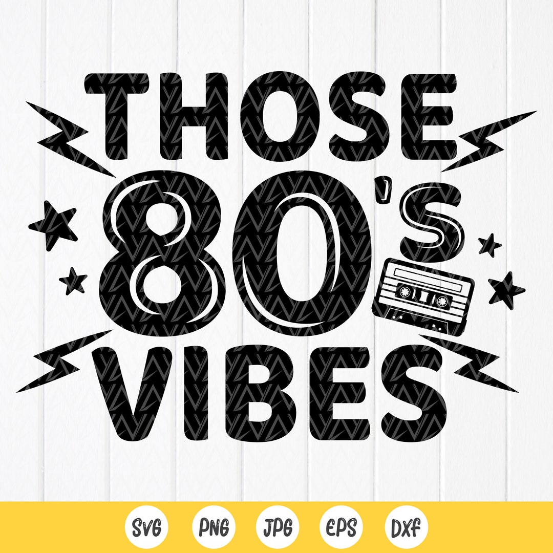 Those 80's Vibes Svg,80's Svg,vintage 1980's Svg,music Cassette Svg ...