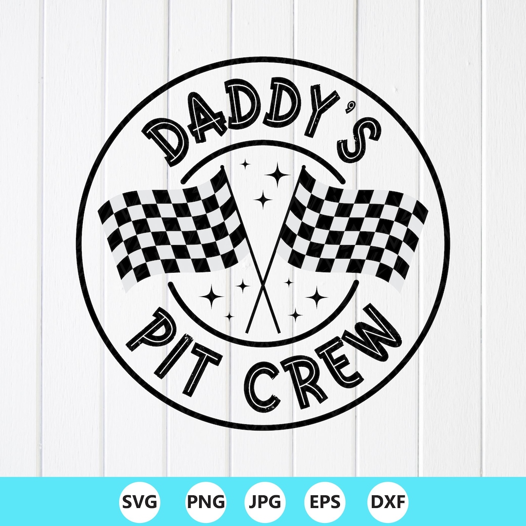 Daddy's Pit Crew SVG PNG: Father's Day Racing Design,cricut Files ...