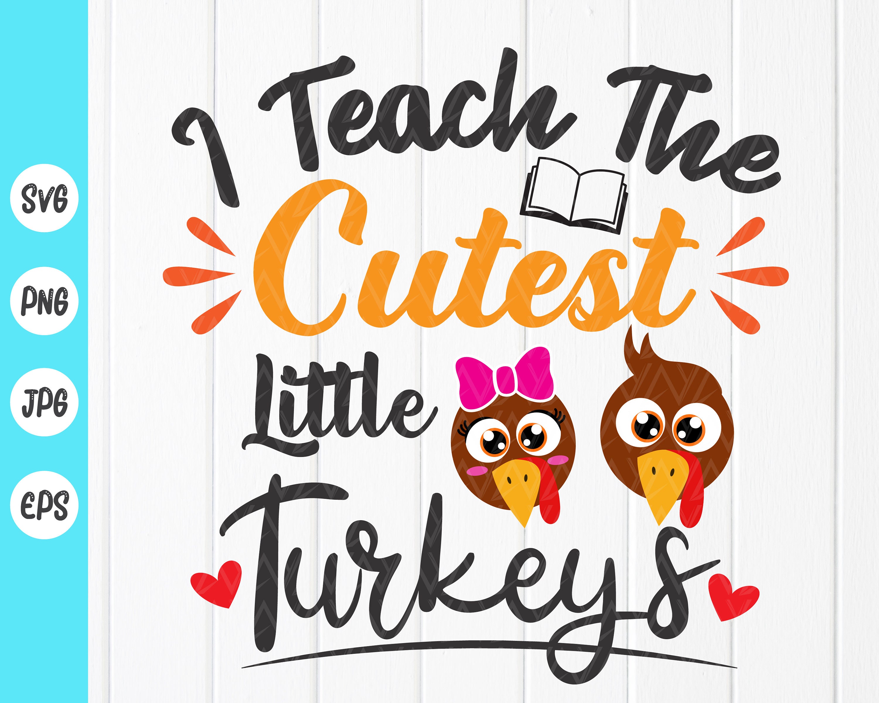 I Teach the Cutest Little Turkeys Svgthanksgiving Girl SVG - Etsy