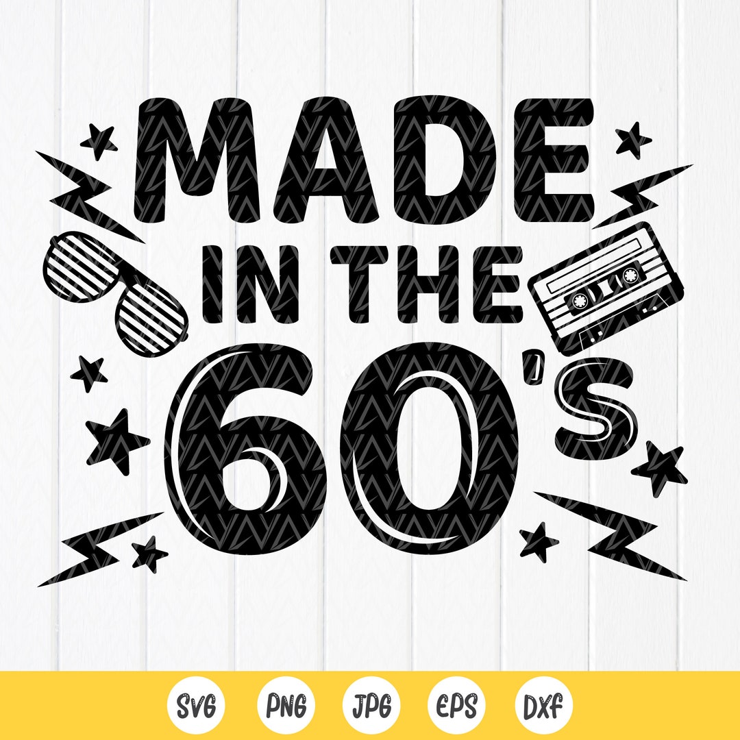 Made in the 60s Svg,i Love 60s Svg, 60's Svg,music Cassette Svg,retro ...