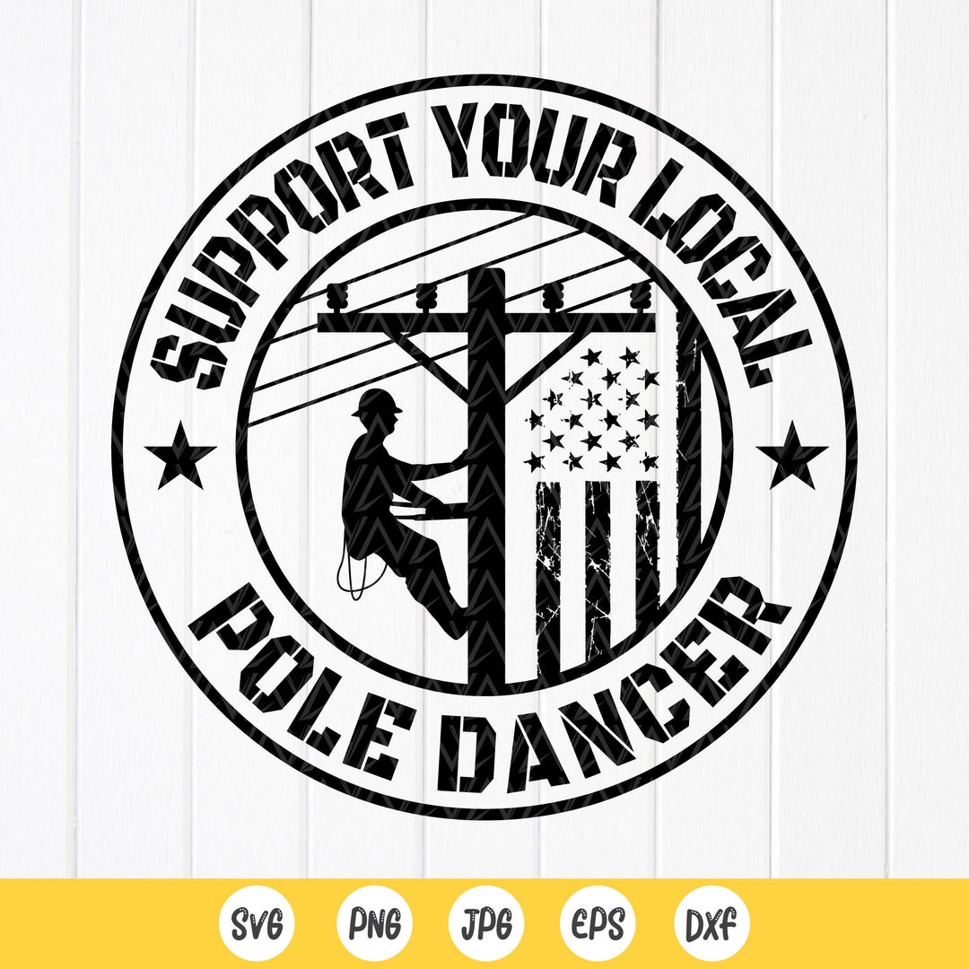 Support Your Local Pole Dancer SVG, Lineman Electrician Gift ...