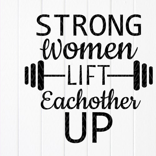 Strong Women Life Eachother Up Svg Women Quote Svg Fitness Etsy