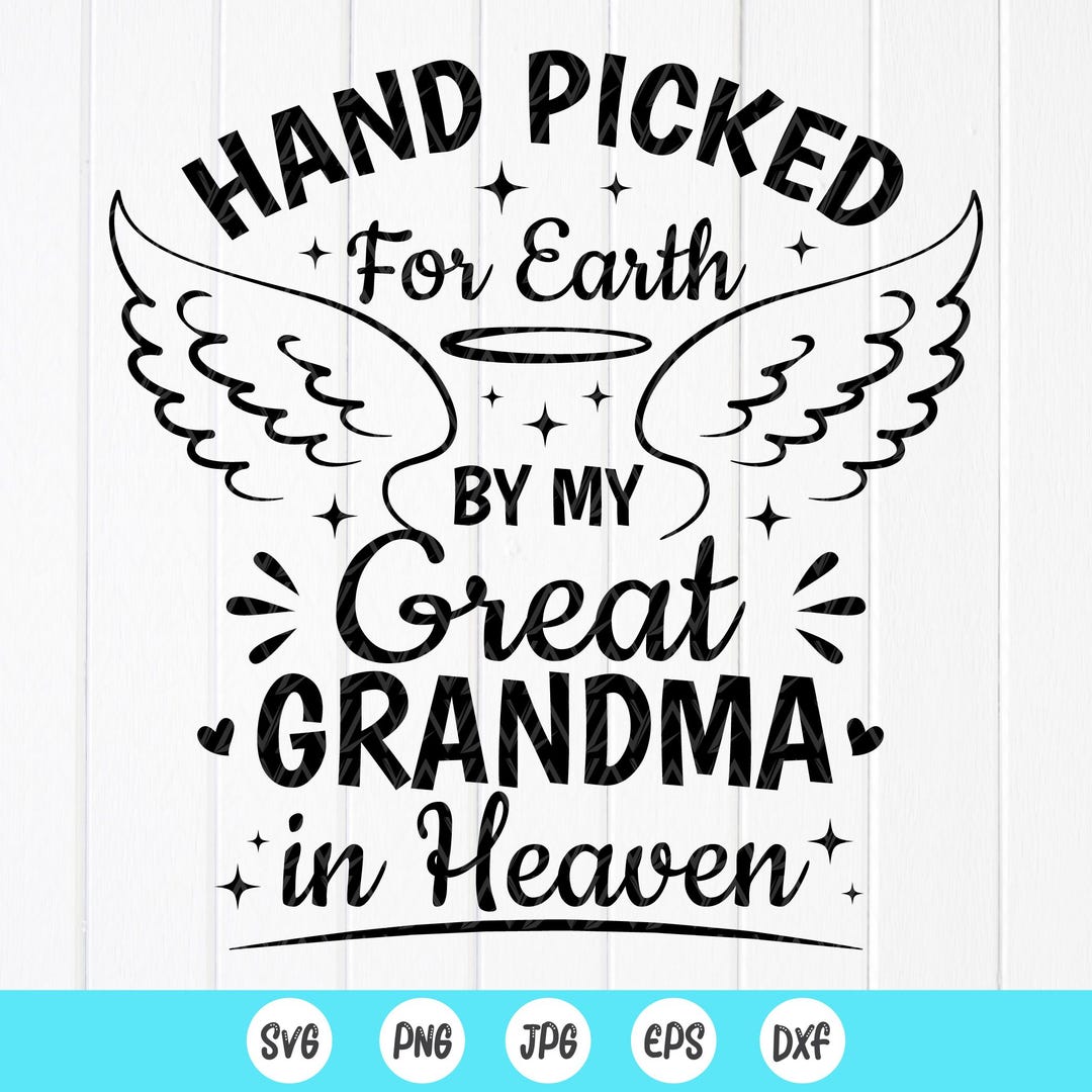 Hand Picked for Earth by My Great Grandma in Heaven SVG, Baby ...