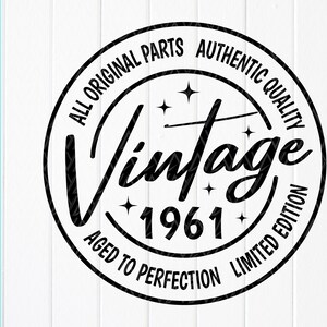 Vintage 1961 Svg, 60th Birthday Shirt Svg, Funny 60th Birthday Gift Svg, Funny 6th Gift ...