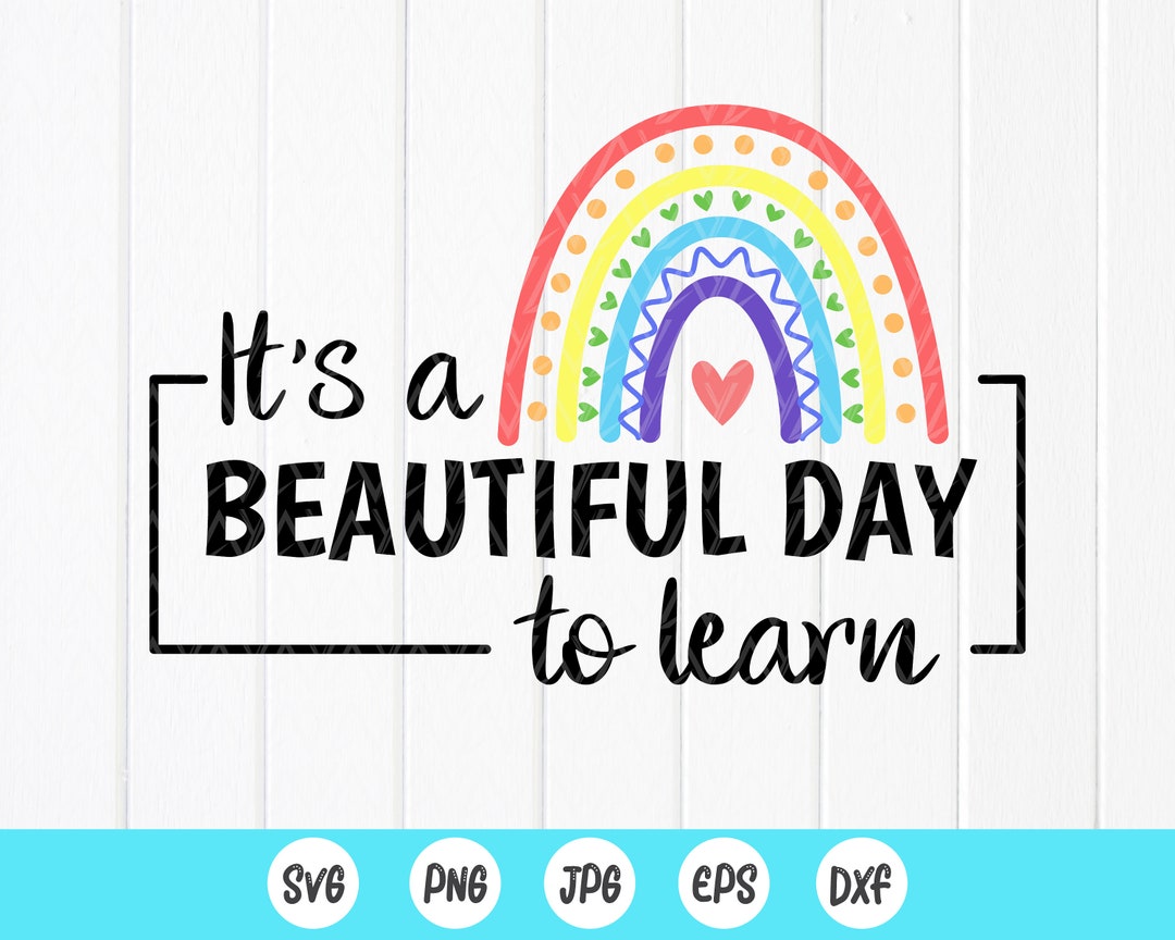 It's A Beautiful Day to Learn SVG, Teacher Gift Svg,teacher Life Svg ...