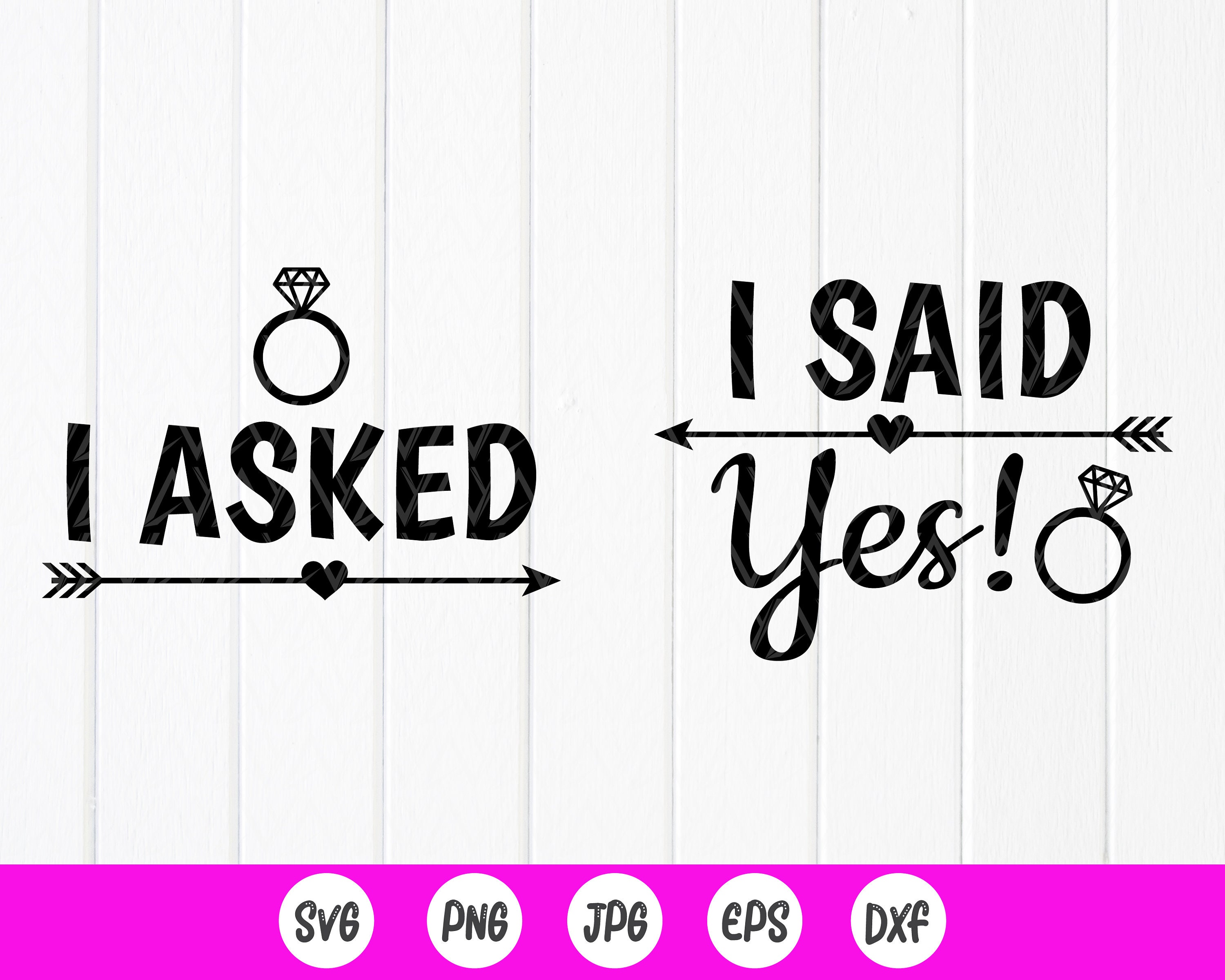 I Asked and I Said Yes svg Matching shirts svgMatching | Etsy