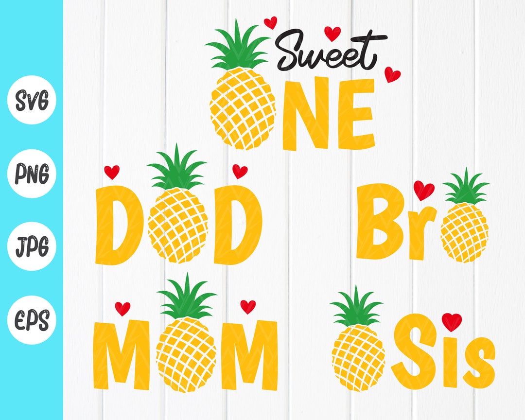 Sweet Pineapple Family Svg,sweet One Birthday Svg,pineapple DAD ...