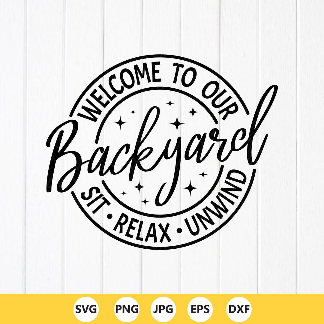Welcome to Our Backyard SVG: Funny BBQ Grill Dad Sign (digital Download ...