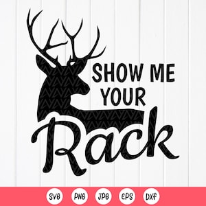 Show Me Your Rack SVG, Funny Hunting Dad Svg,hunting Shirt Svg,hunting ...