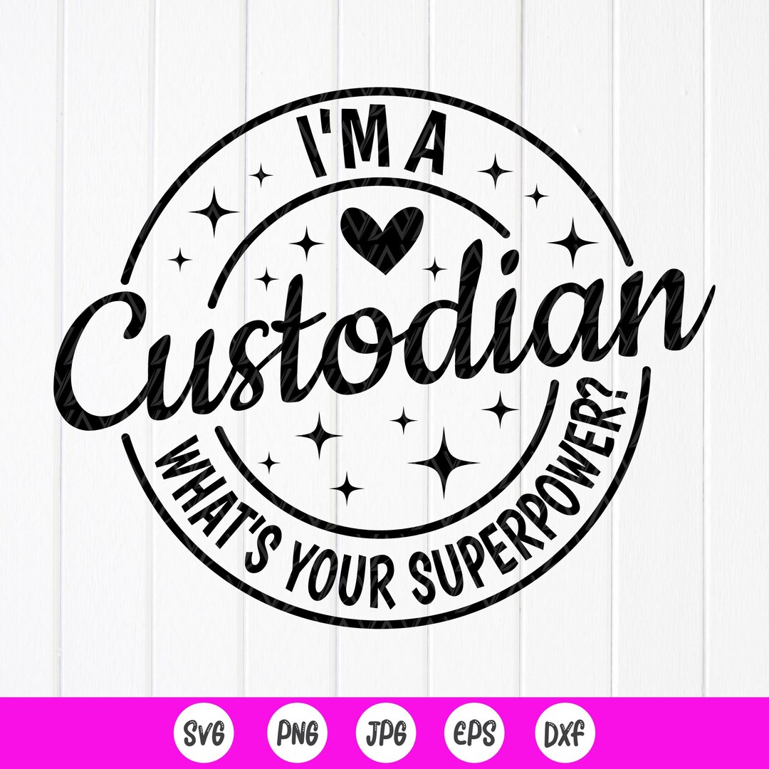 I'm a Custodian What's Your Superpower SVG, Funny Custodian ...