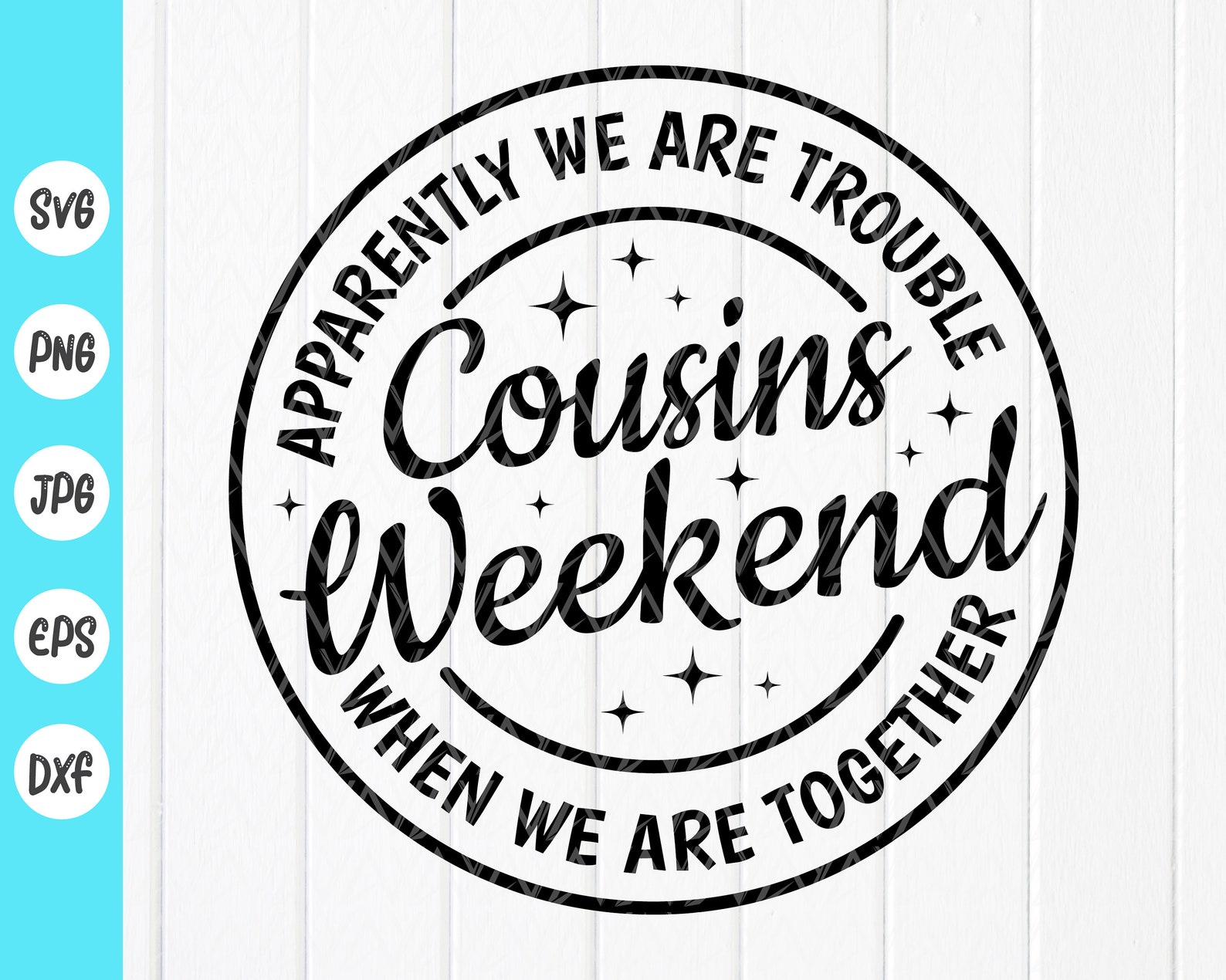 Cousins Weekend SVG Apparently We Are Trouble Together - Etsy