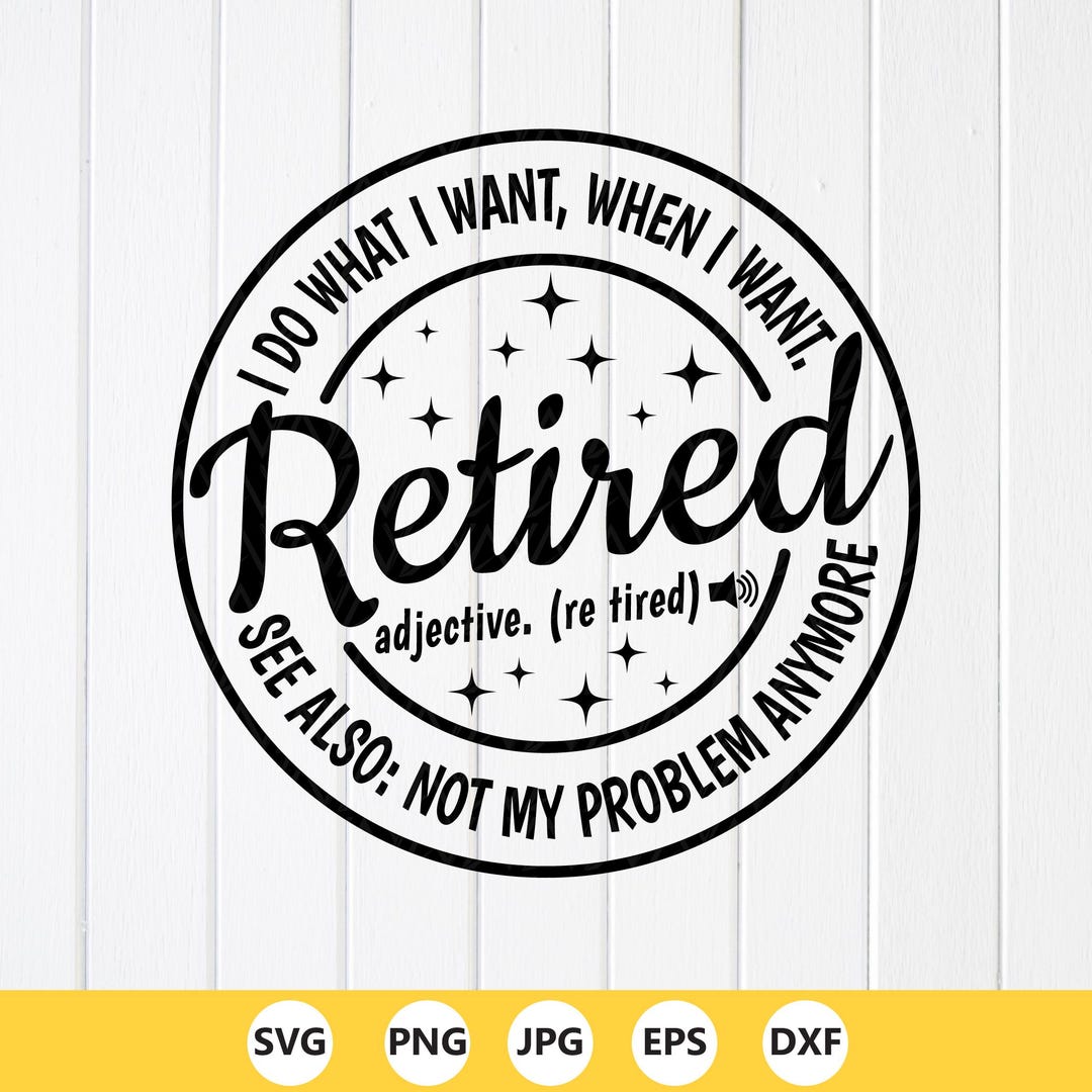 Retired Definition SVG: Funny Retirement Gift,officially Retired Quotes ...
