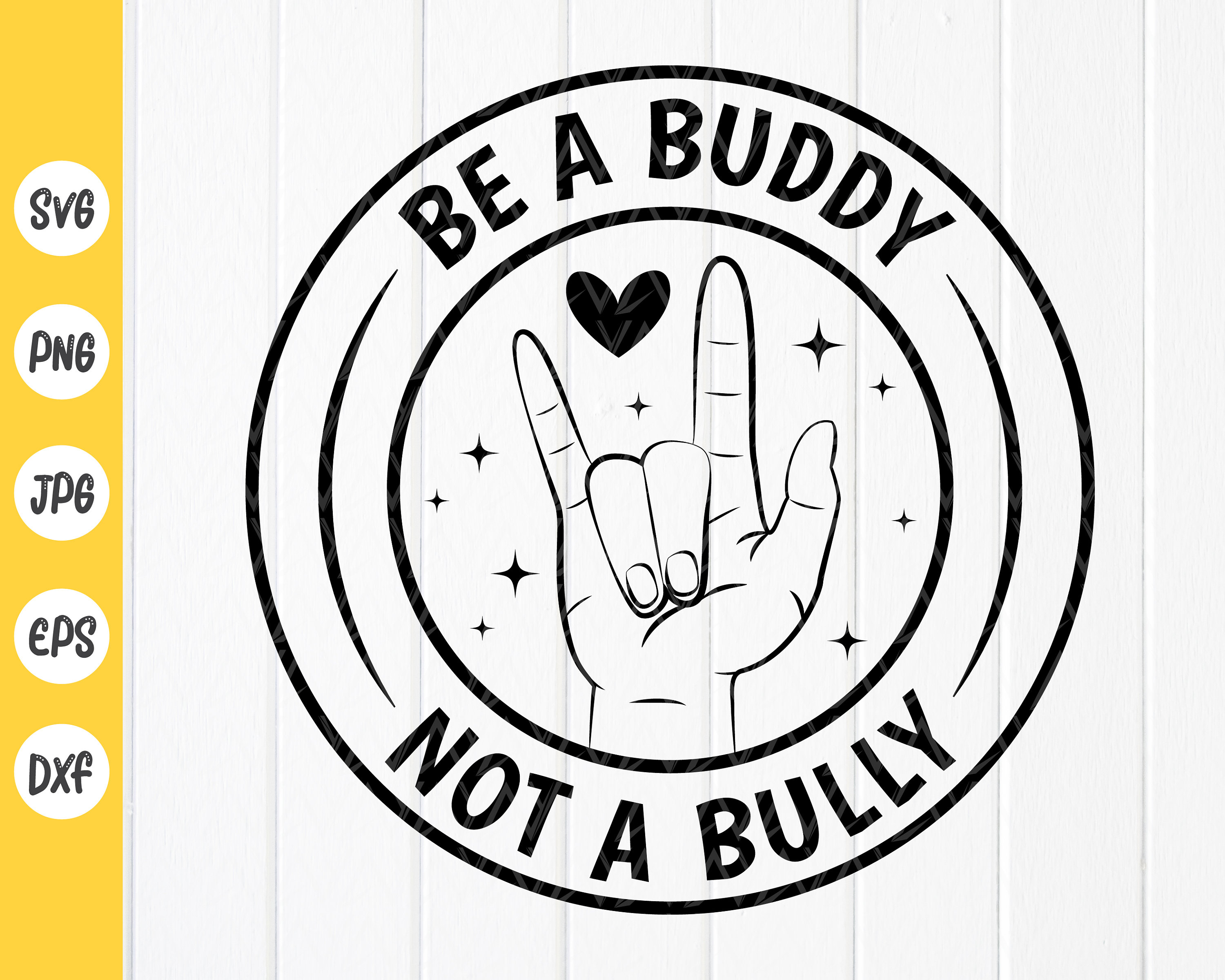 Be A Buddy Not A Bully SVG Stop Bullying Svganti Bully - Etsy Canada
