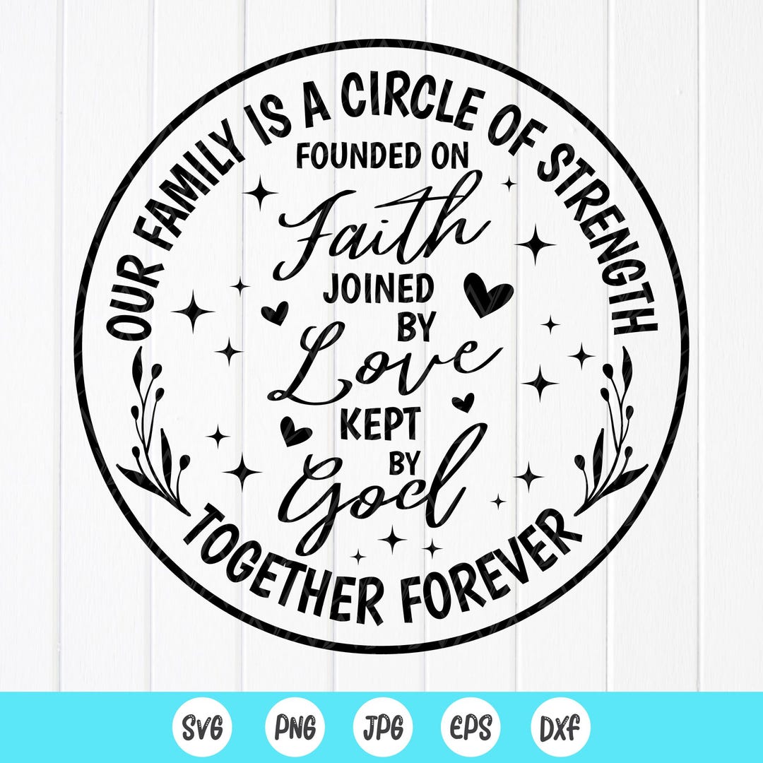 Our Family is A Circle of Strength Svg,family Quote Svg,family Sign Svg ...