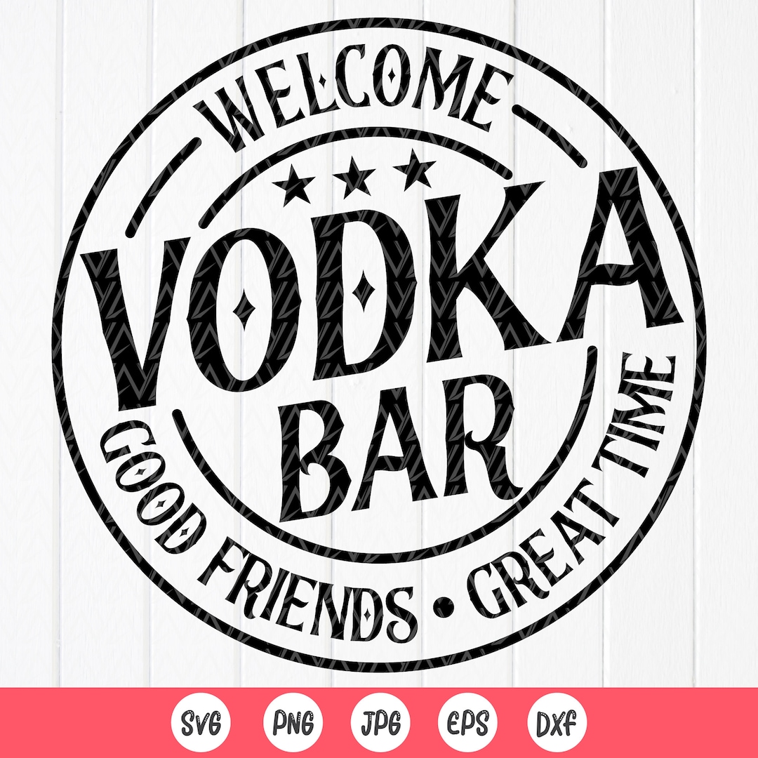 Vodka Bar Svg,vodka Sign Svg,vodka Lover Svg,bar Poster Svg,vintage Bar ...